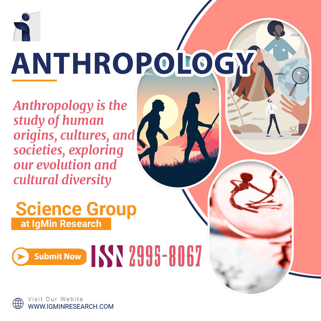 Anthropology | Science | IgMin Research - STEM | A Multidisciplinary ...